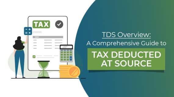 TDS Overview: A Comprehensive Guide to Tax Deducted at Source | Virtual GGC