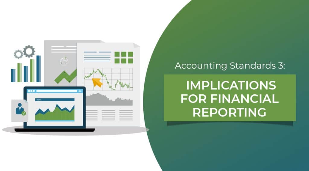 Accounting Standards 3: Implications for financial reporting | Virtual GGC